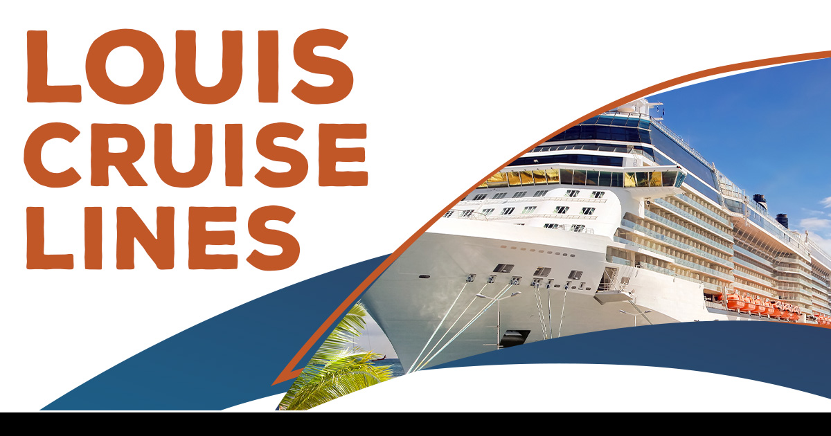 Louis Cruise Lines - Greek & Mediterranean Cruises